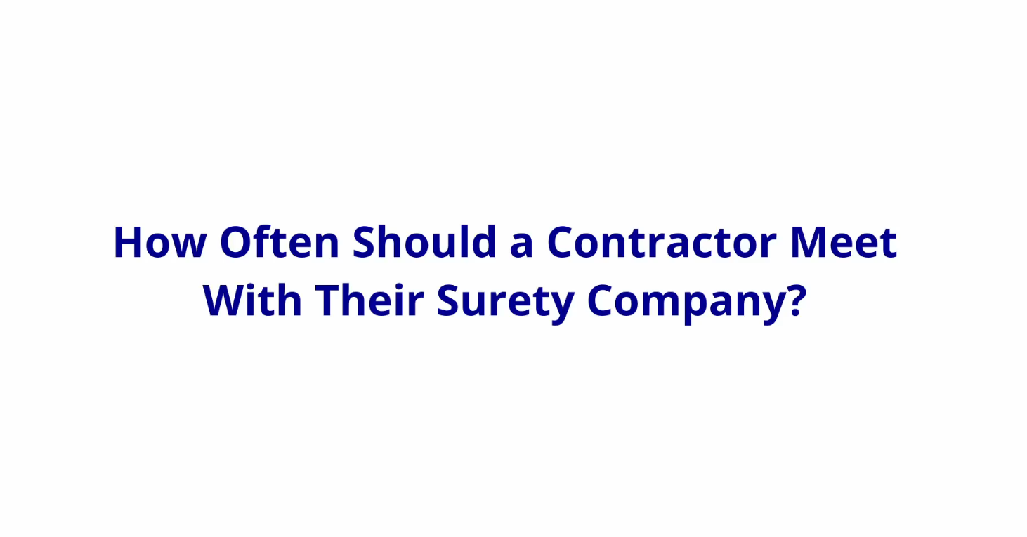 How Often Should You Meet with Your Surety? | Ask The Surety Pro